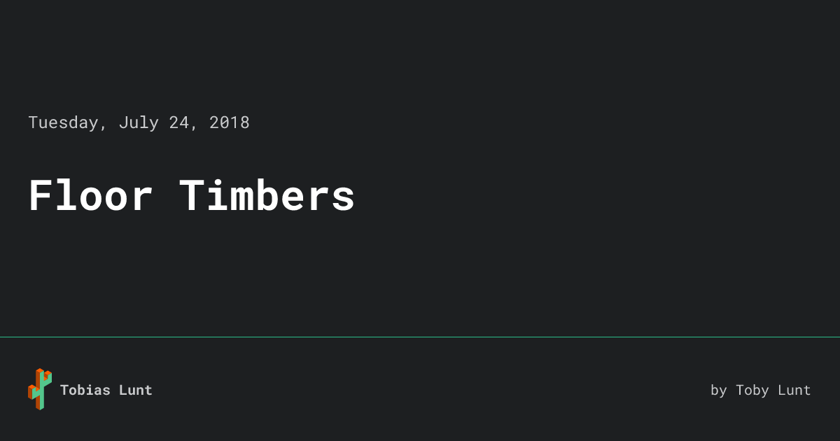 Floor Timbers • Tobias Lunt